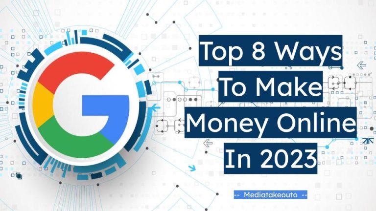 Top 8 Ways To Make Money Online In 2023 - Mediatakeout